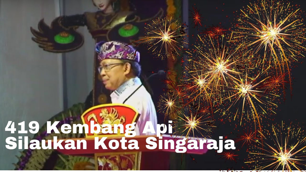 419 Kembang Api silaukan langit kota Singaraja hingga hujan batal turun ...