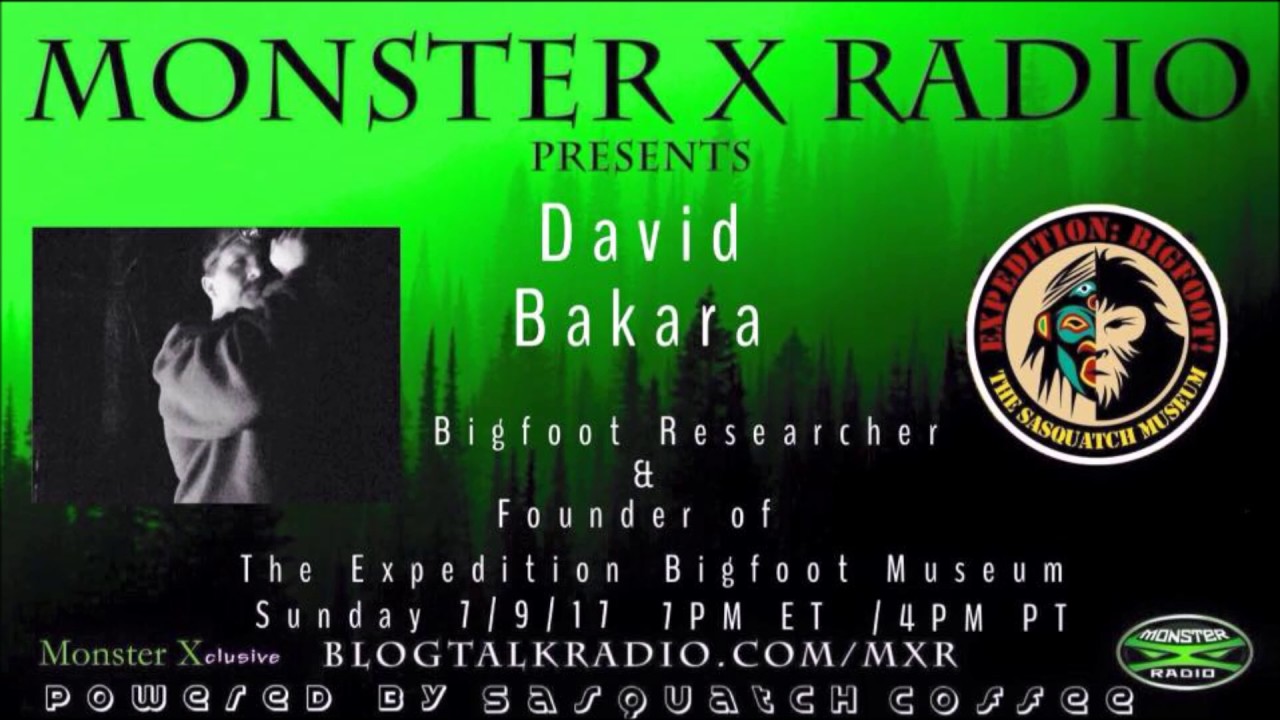 Monster X Radio with Bigfoot researcher David Bakara - YouTube