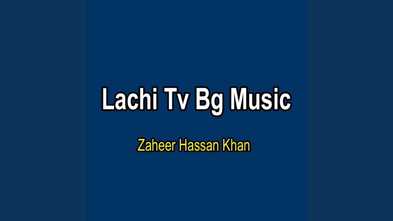 Lachi Tv Bg Music, Pt. 1 - YouTube