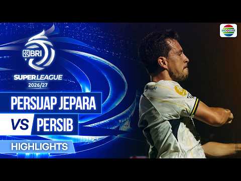 PERSIJAP Jepara vs PERSIB - Highlights | BRI Super League 2026/27