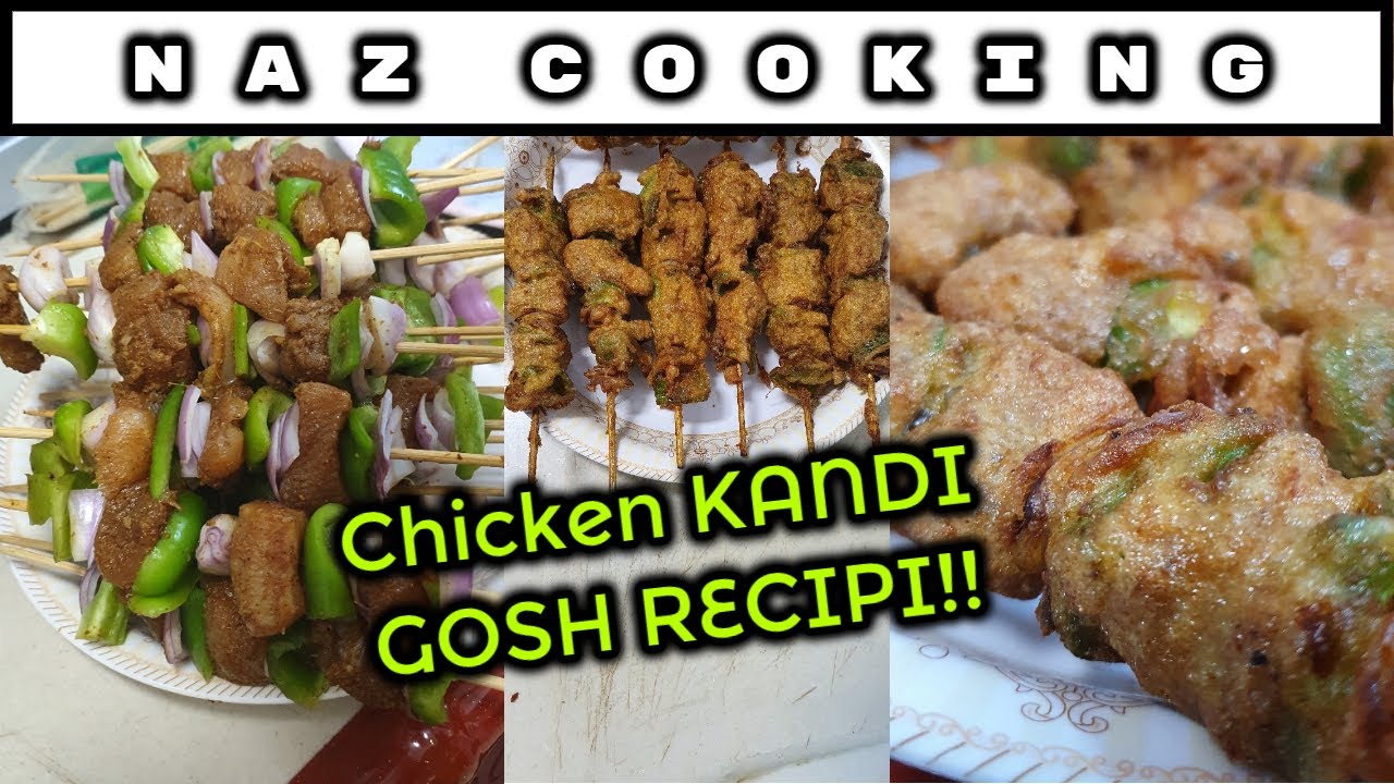 Chicken Kandi Gosh Recipe!! | Fried Food | Naz Cooking - YouTube