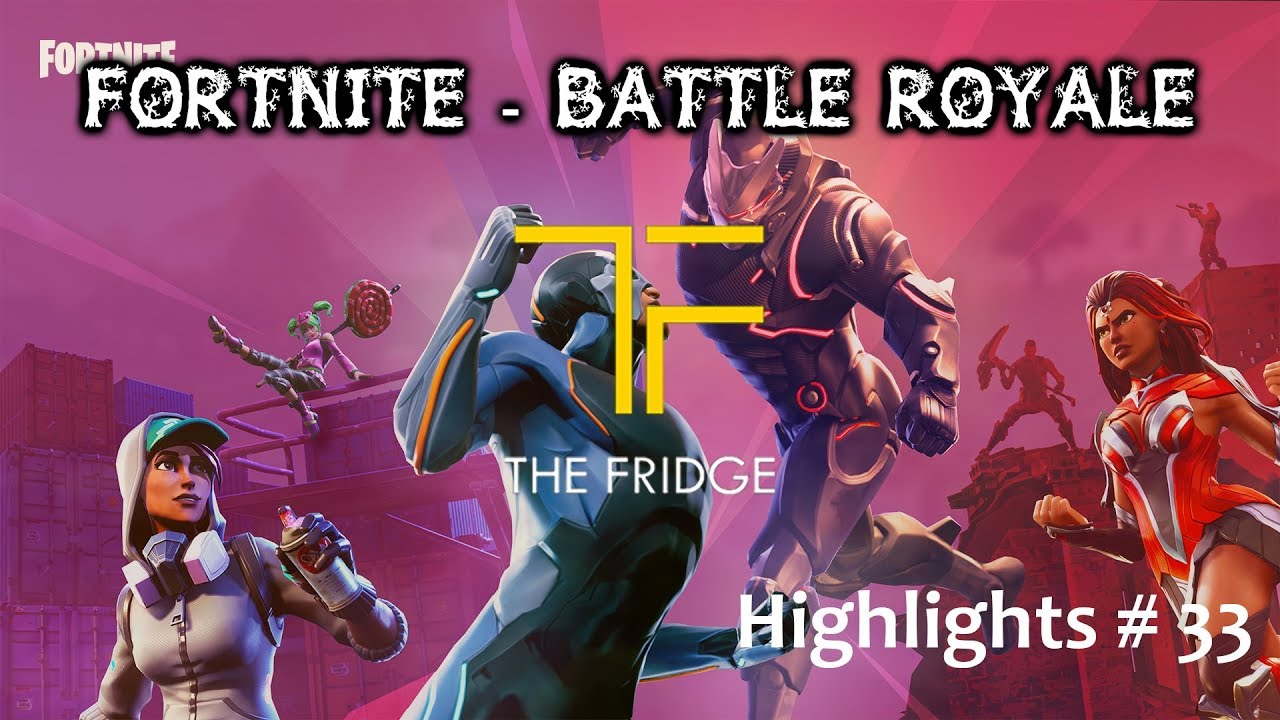Fortnite - Battle Royale | Highlights # 33 | The Fridge - YouTube
