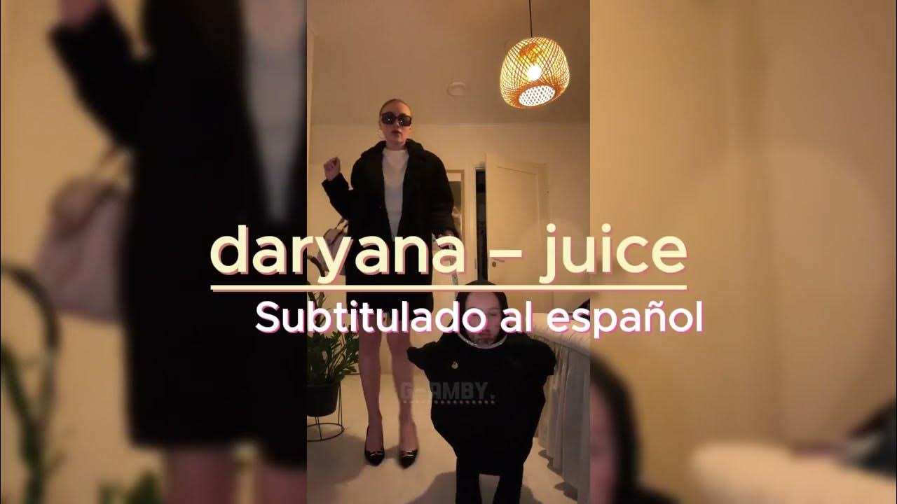 Daryana - Juice //sub español - YouTube