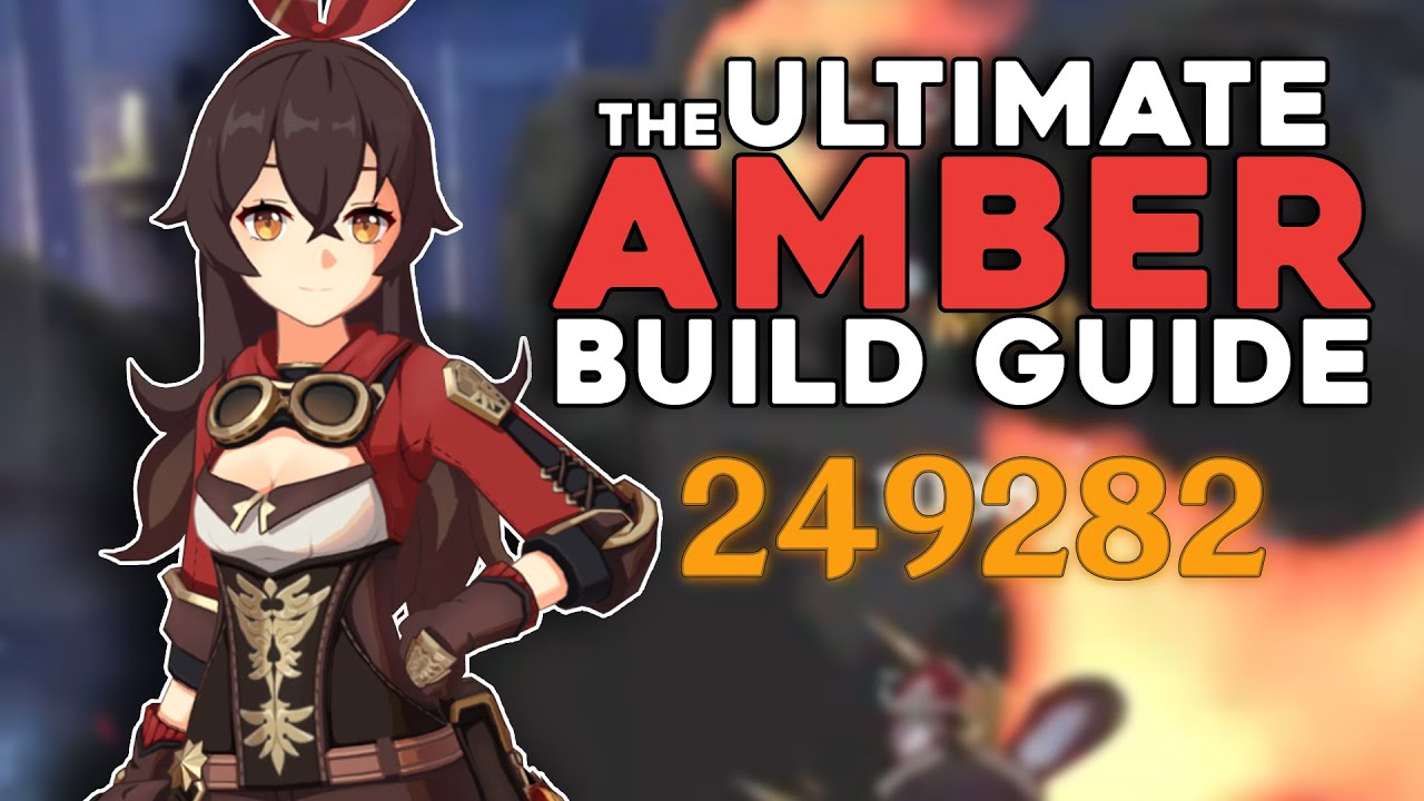 UPDATED AMBER GUIDE! Support/Dps Builds, Showcase Weapons - YouTube