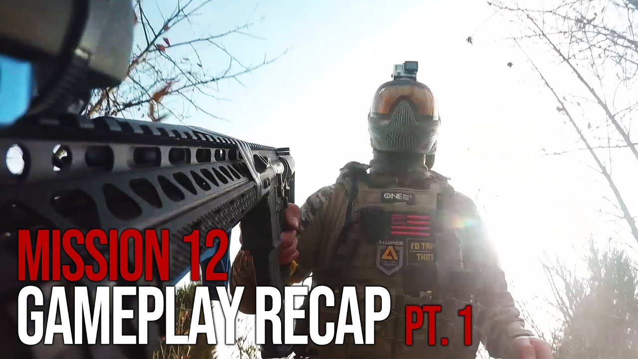 Mission 12 Airsoft Gameplay Recap (Pt. 1) - YouTube