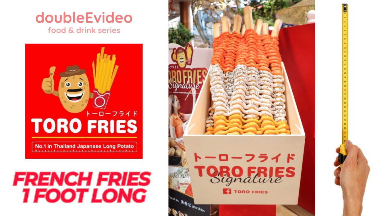TORO FRIES - French Fries 1 Foot Long - เฟรนซ์ฟรายส์ยาว 1 ฟุต - ICON ...