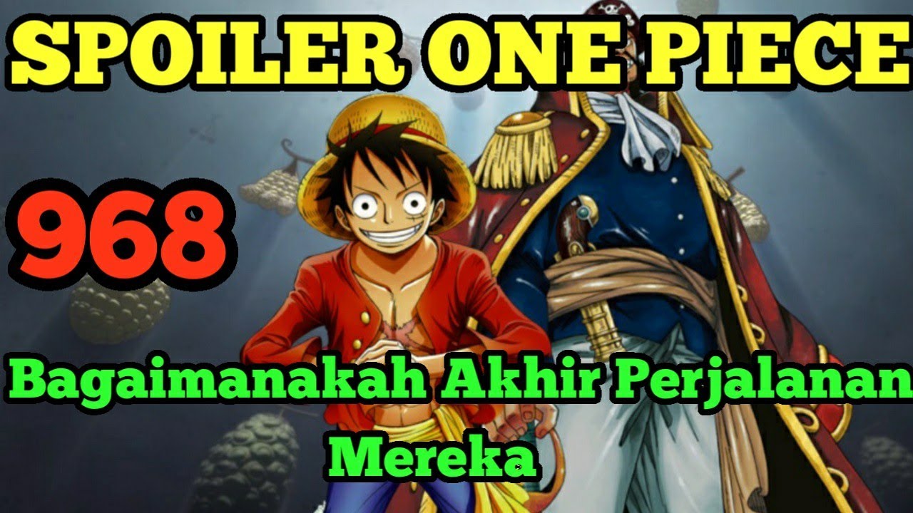 Spoiler One Piece Chapter 968 | Akhir Perjalanan Mereka - YouTube