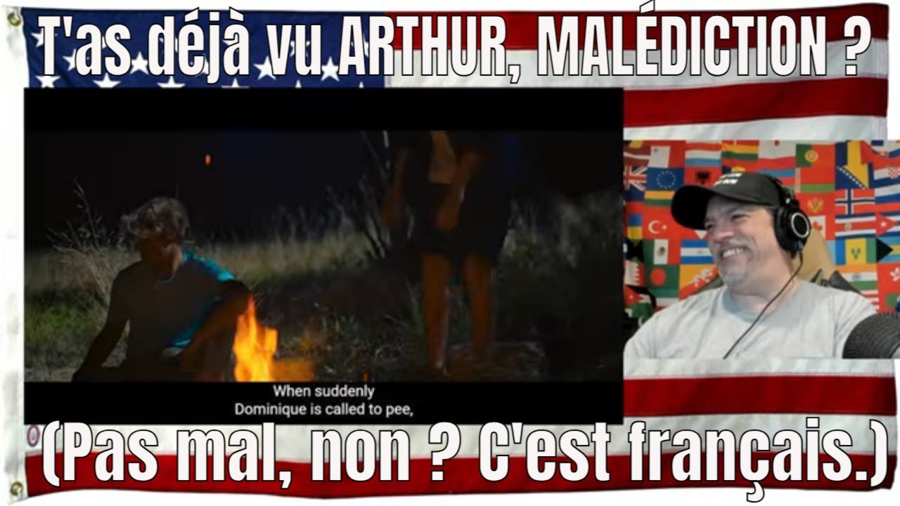 T'as déjà vu ARTHUR, MALÉDICTION ? (Pas mal, non ? C'est français ...