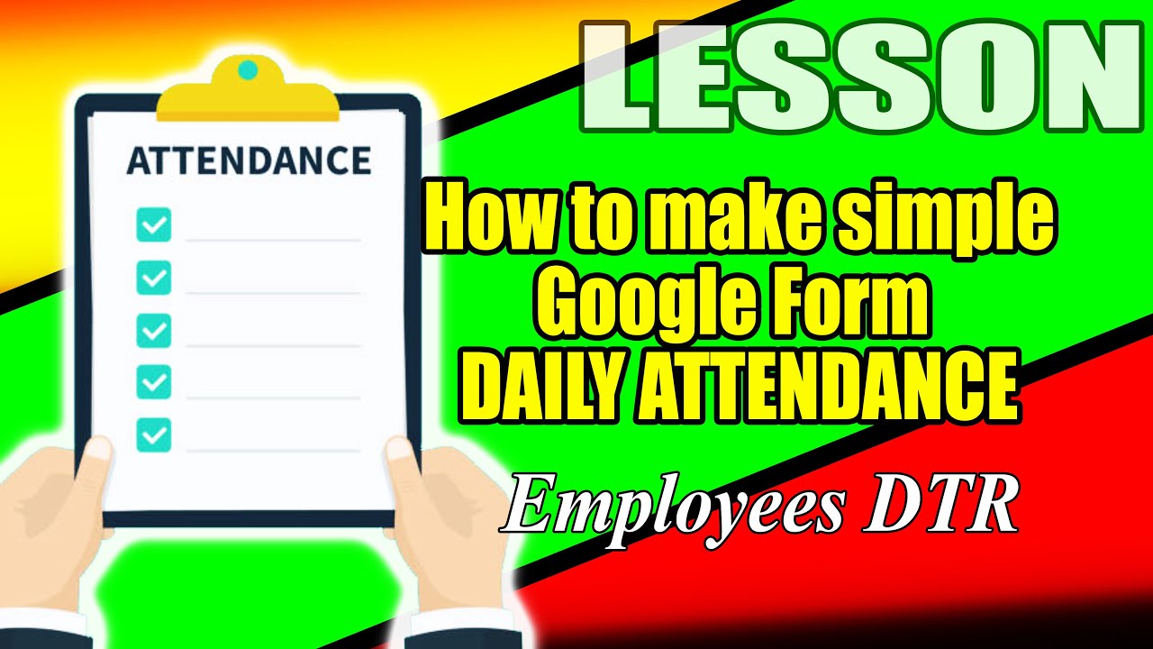 HOW TO MAKE SIMPLE DAILY ATTENDANCE FOR EMPLOYEES IN GOOGLE FORM - YouTube