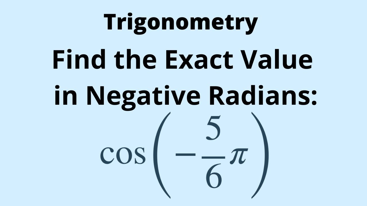 Trigonometry: Finding the Exact Value in Negative Radians - YouTube
