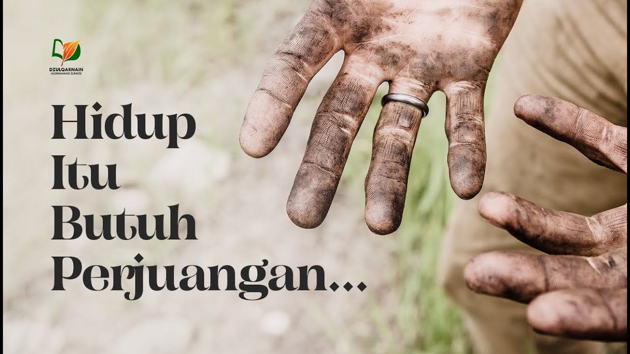 Hidup Itu Butuh Perjuangan ... - YouTube