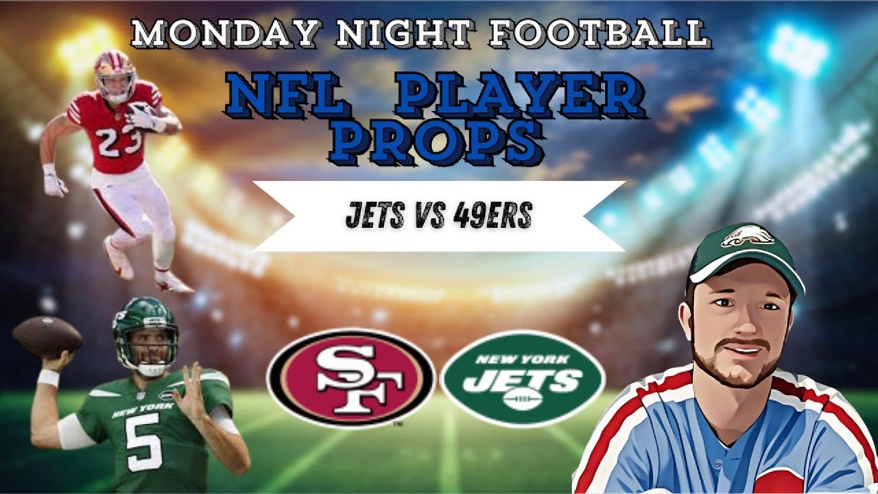 Monday Night Football Best Player Props NFL Week 1 | Jets vs. 49ers ...