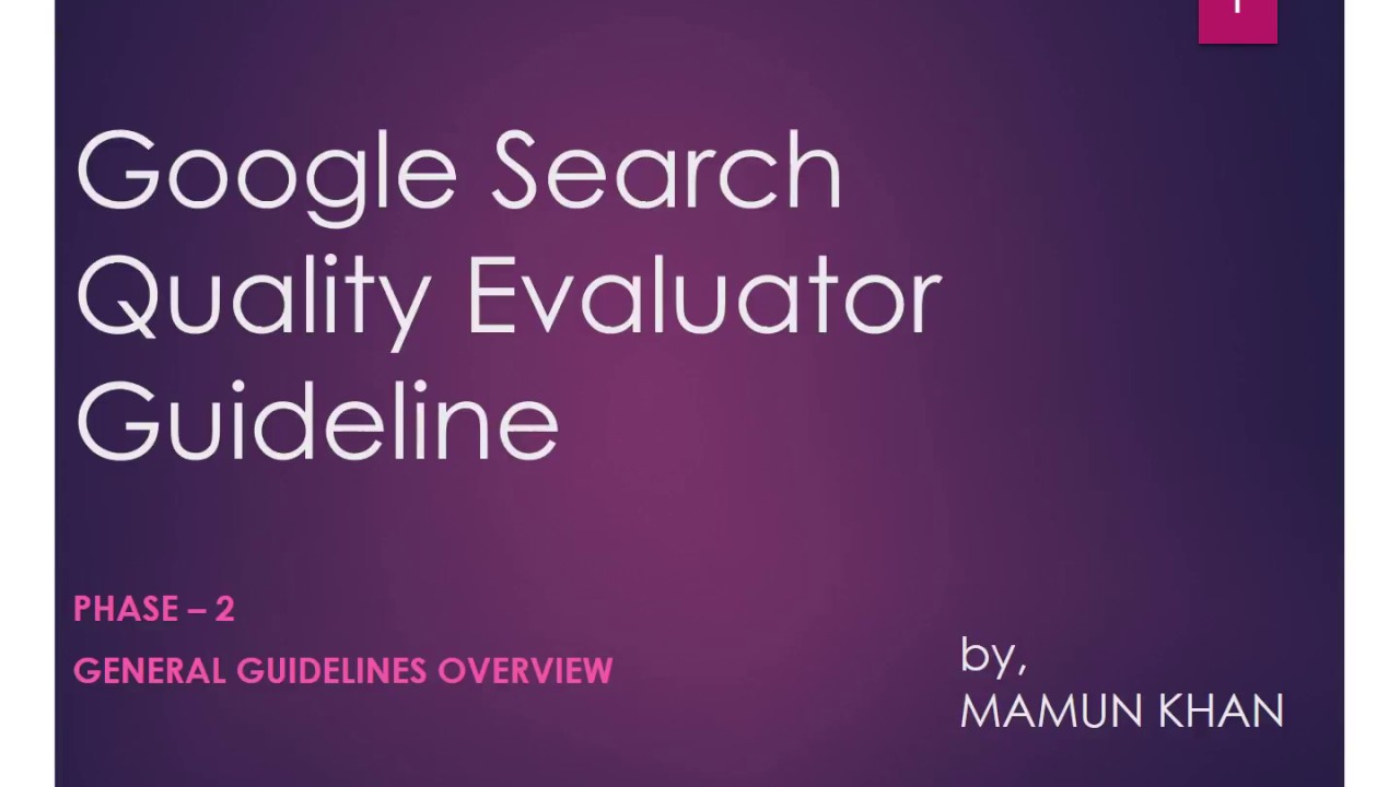 General Guideline Overview - Google Search Engine Evaluator - YouTube