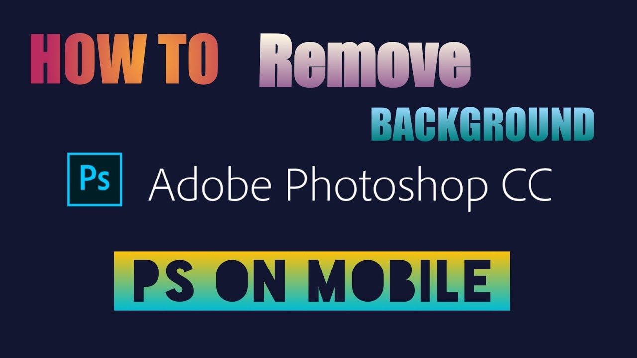 How To Remove Background In Photoshop Cc ON Mobile 2020 YouTube how-to-remove-background-in-photoshop-cc-on-mobile-2020-youtube
