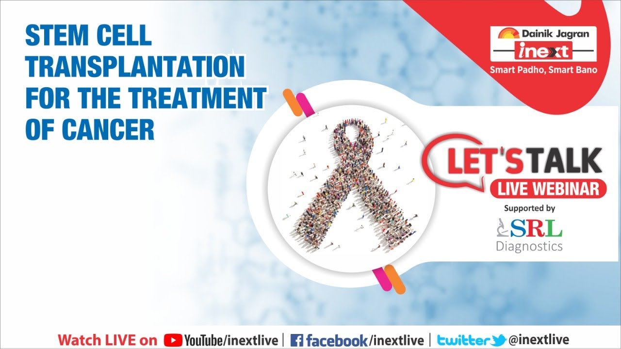 Let's Talk Webinar on World Cancer Day : Stem Cell Transplantation For ...