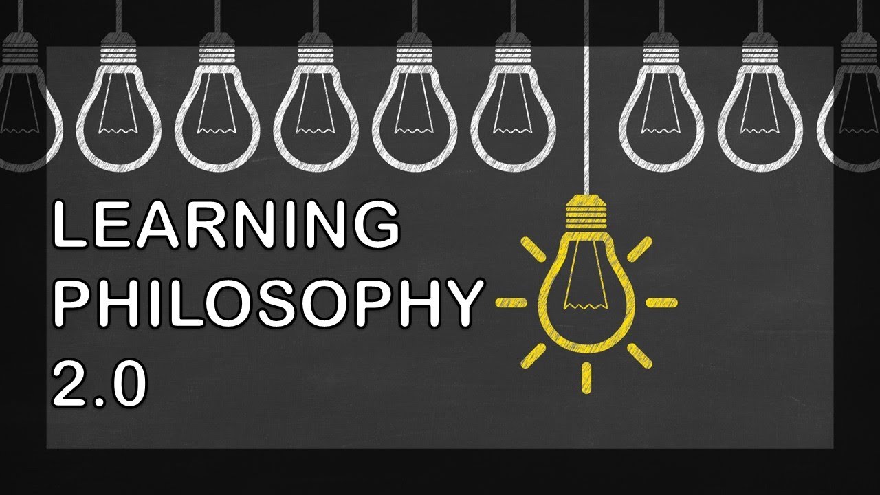 My Learning Philosophy 2.0 - YouTube