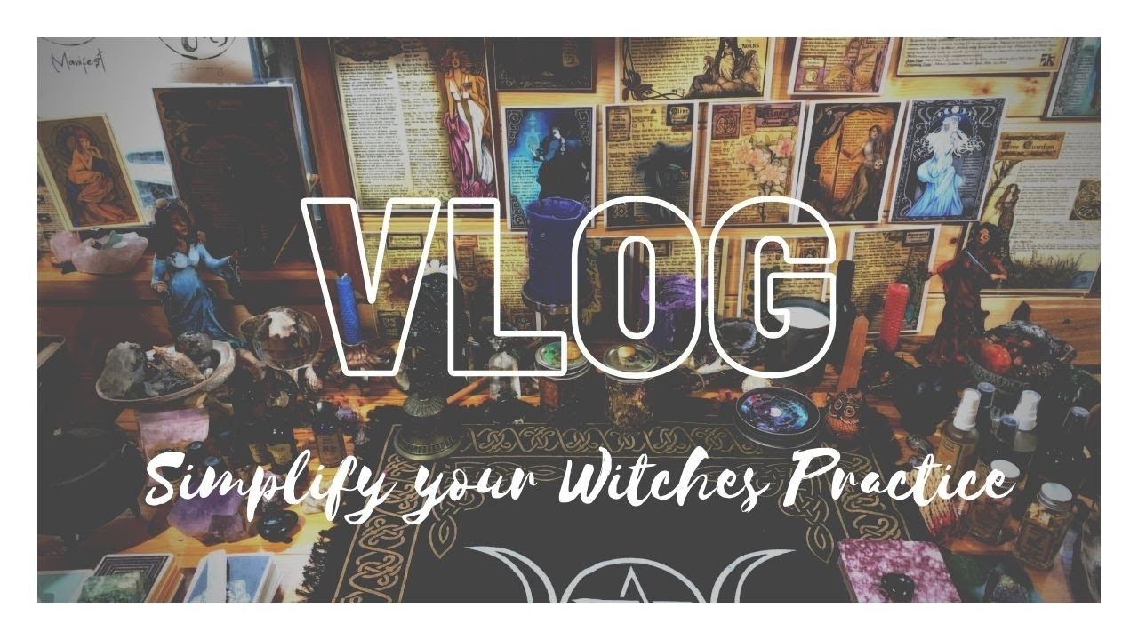 Simplify your Witches practice Vlog - YouTube