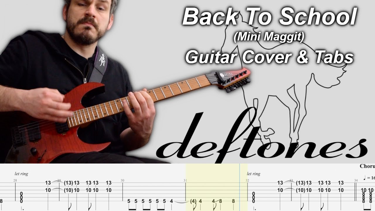 Back to School (Mini Maggot) - One Shot Guitar Cover & Tabs - Deftones ...