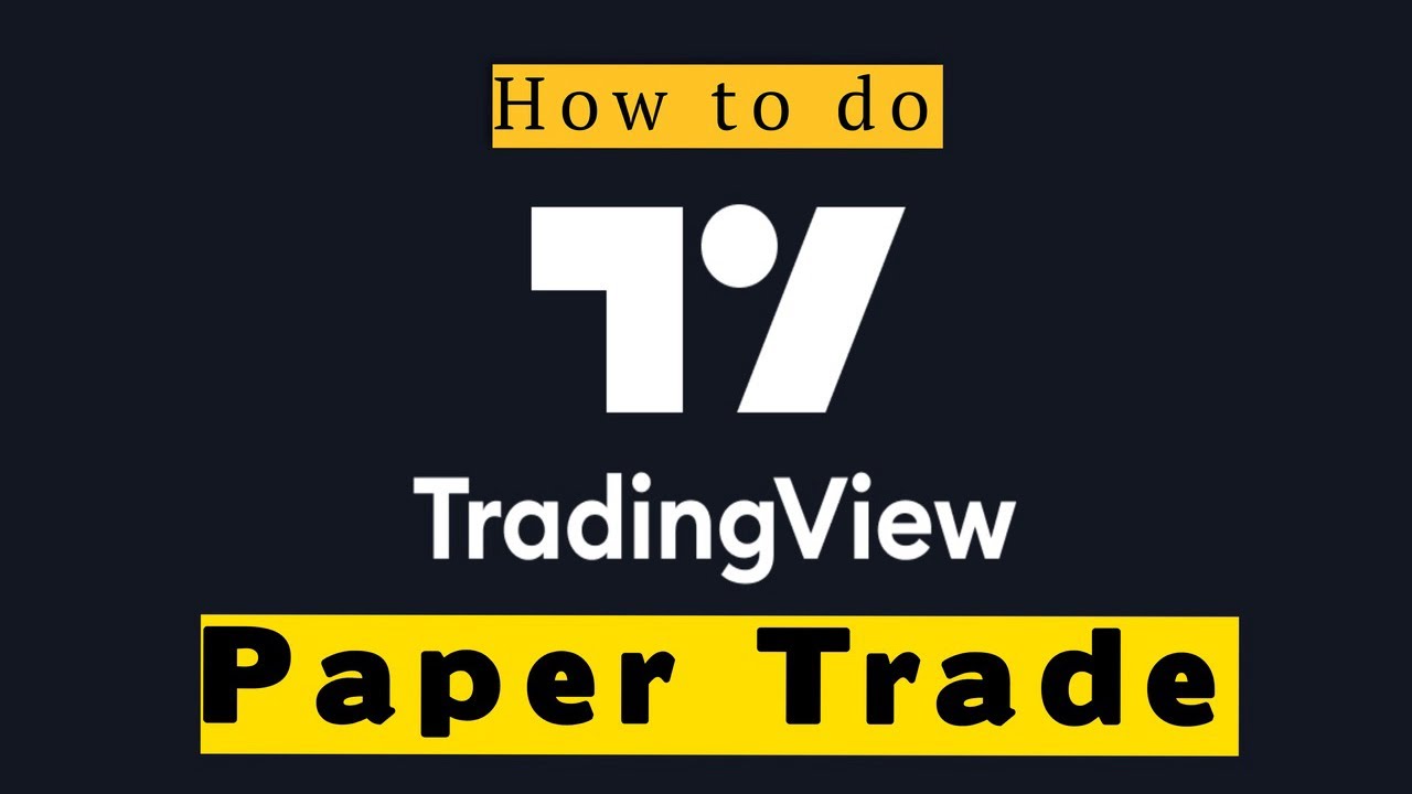 How To Do Paper Trading With Tradingview YouTube how-to-do-paper-trading-with-tradingview-youtube