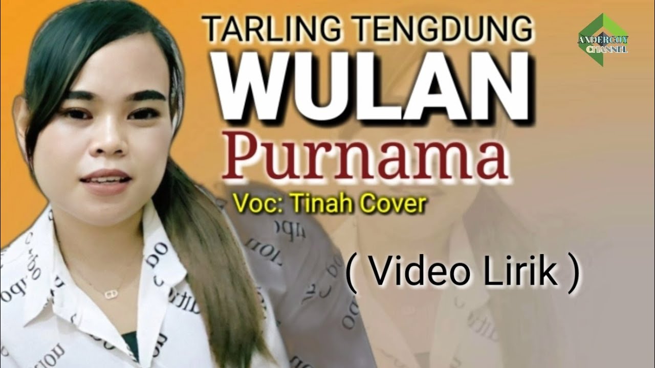 Tarling Tengdung " WULAN PURNAMA - TINAH COVER ( Video Lirik ) - YouTube
