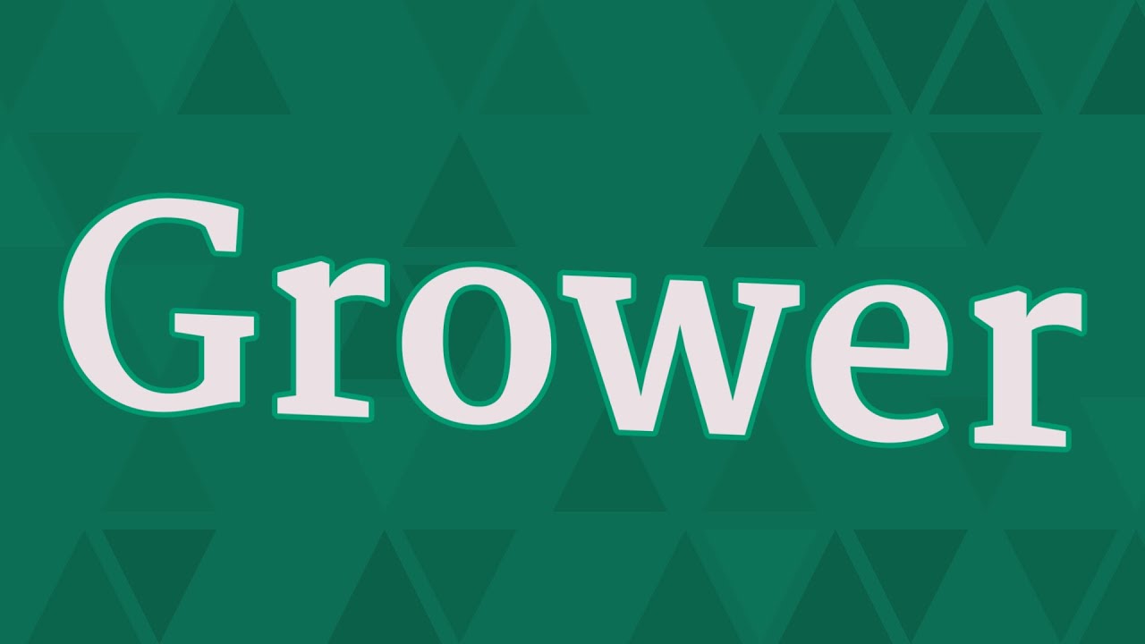 GROWER pronunciation • How to pronounce GROWER - YouTube