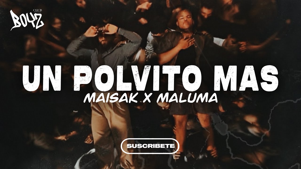 MALUMA, Maisak - UN POLVITO MÁS (Letra) - YouTube