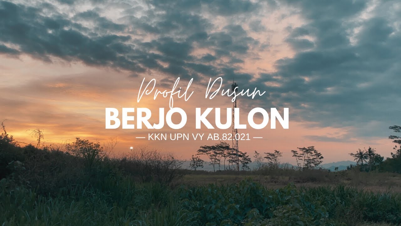 Vidio Profil Dusun Berjo Kulon - KKN UPNVY 82 Kelompok AB.082.021 - YouTube