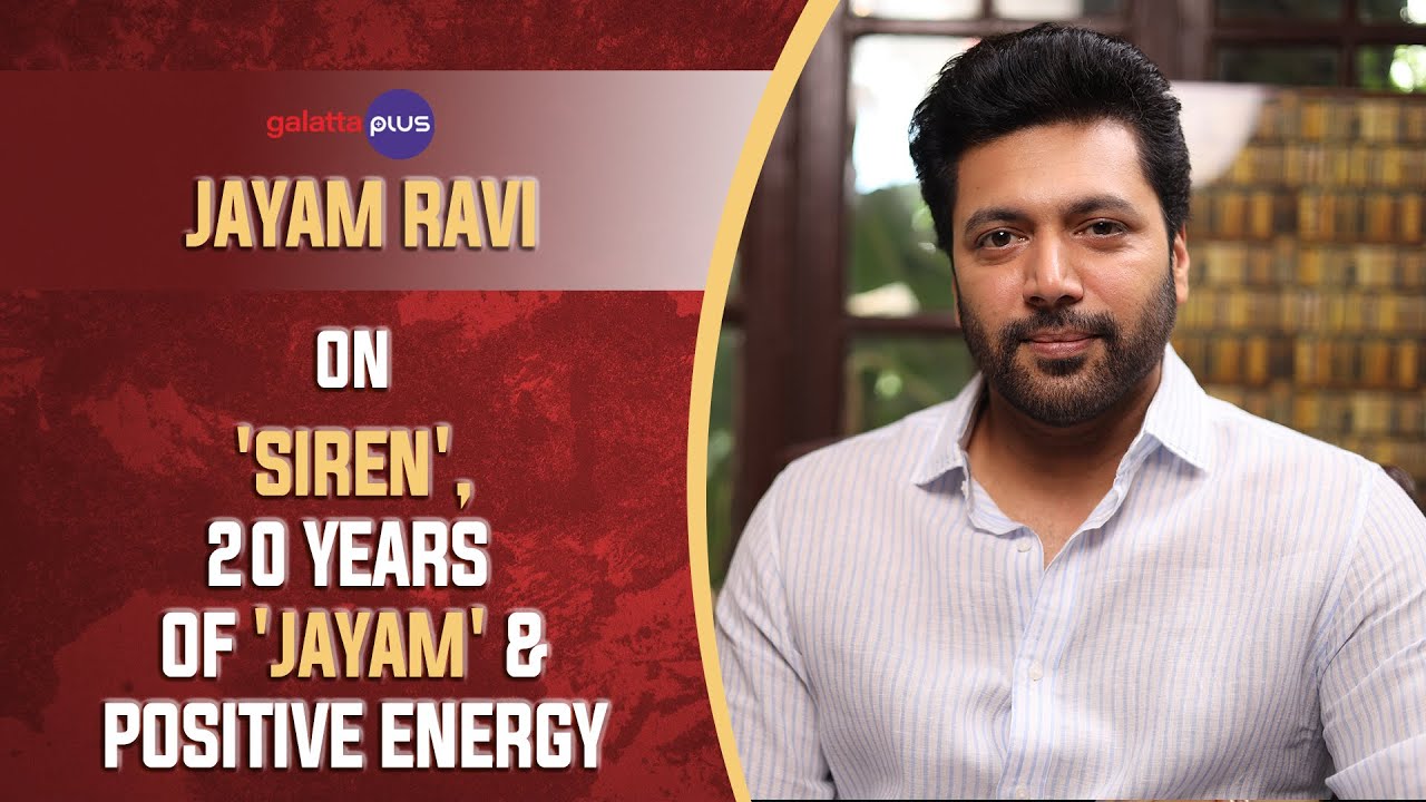 Jayam Ravi Interview With Baradwaj Rangan | Conversations | #siren ...