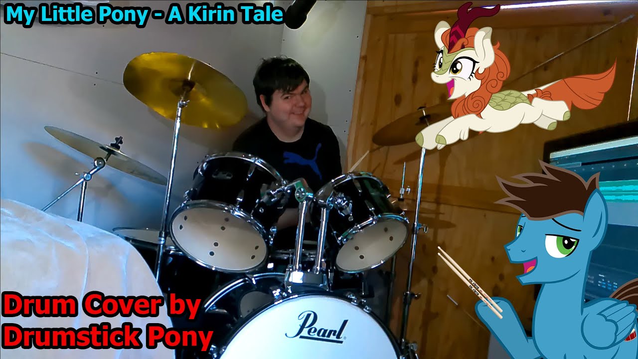 My Little Pony - A Kirin Tale - Drum Cover by Drumstick Pony - YouTube
