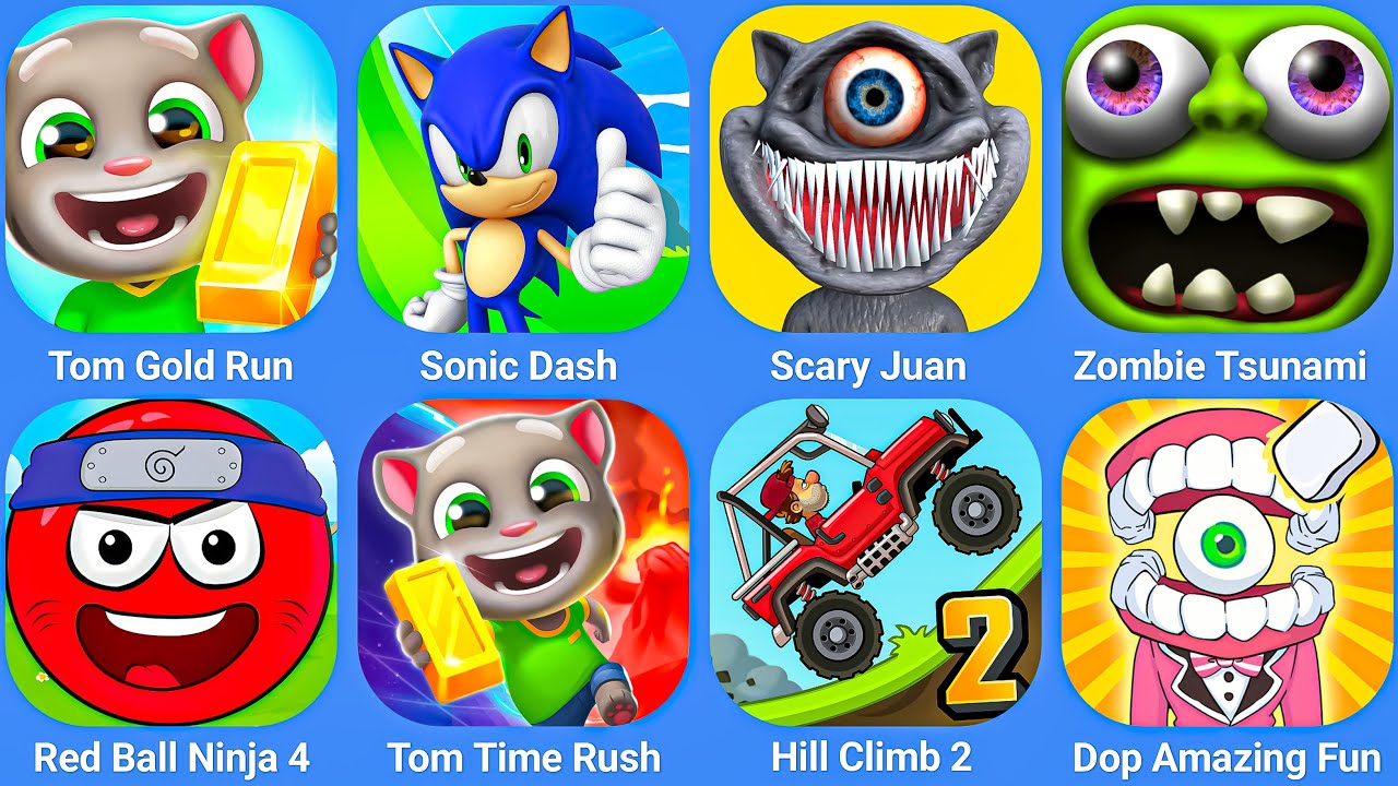 Tom Gold Run,Sonic Dash,Scary Juan,Zombie Tsunami,Red Ball Ninja,Tom ...