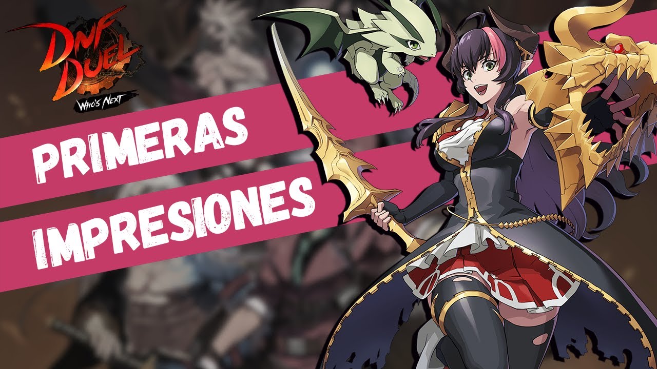 DNF DUEL - Primeras impresiones - YouTube