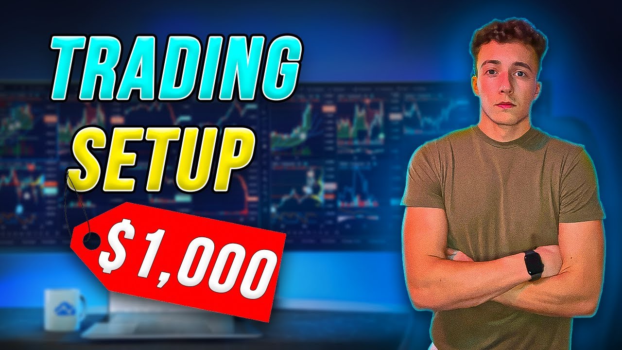 How To Build A Trading Setup For LESS Than $1,000 - YouTube