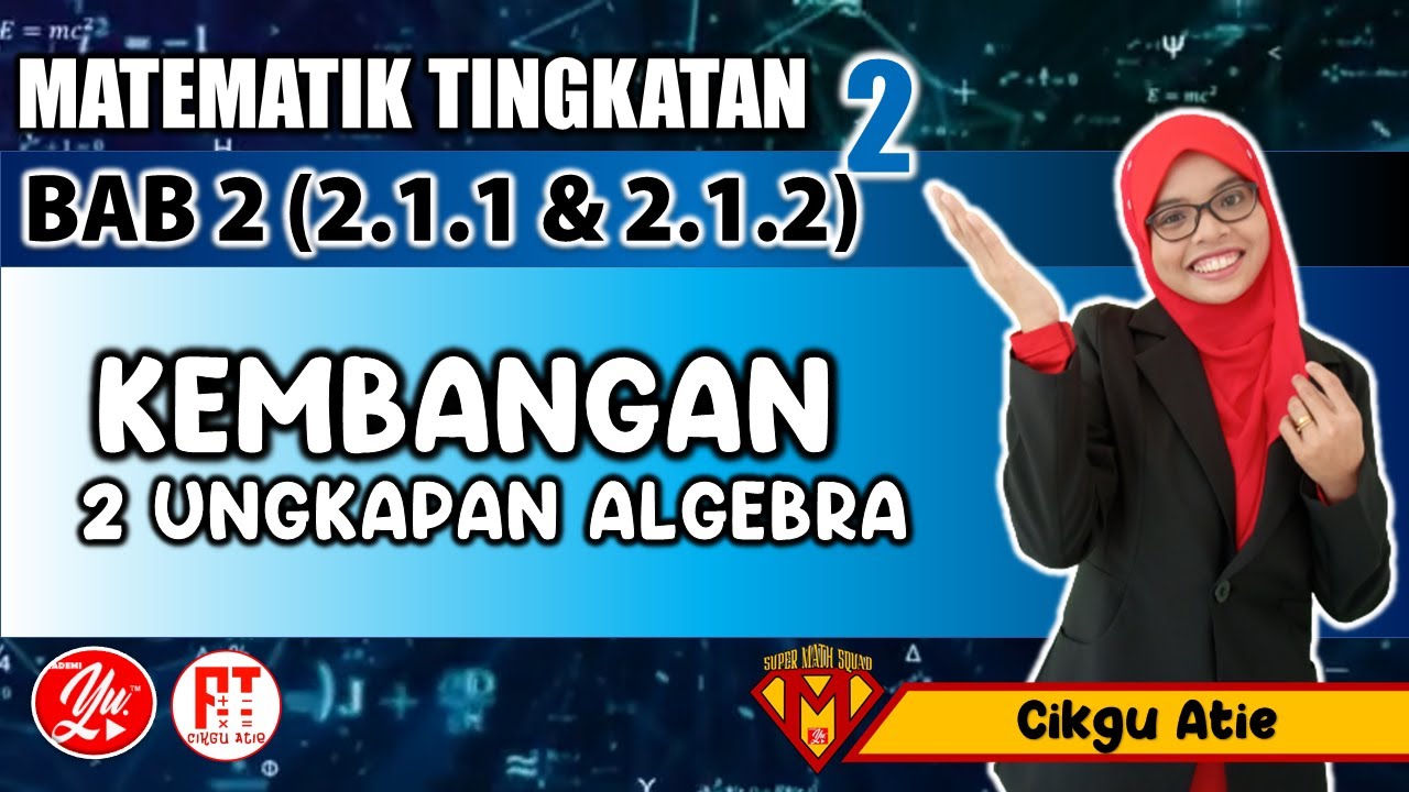 2.1.1|2.1.2 MAKSUD KEMBANGAN UNGKAPAN ALGEBRA|MELAKSANAKAN KEMBANGAN ...