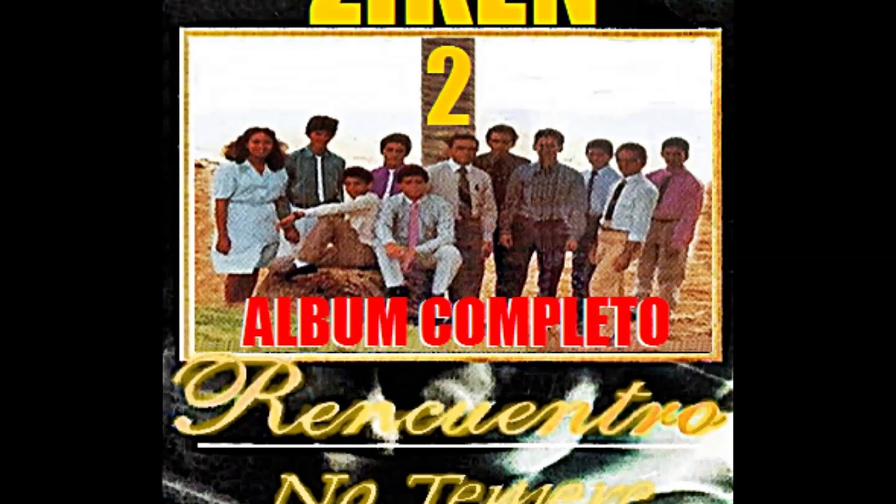 ZIKEN 2 RENCUENTRO (NO TEMERE) ALBUM COMPLETO - YouTube
