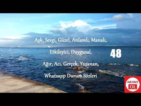 Aşk, Sevgi, Güzel, Anlamlı, Manalı, Etkileyici, Ağır, Acı, Gerçek, Yaşanan Whatsapp Durum Sözleri 48