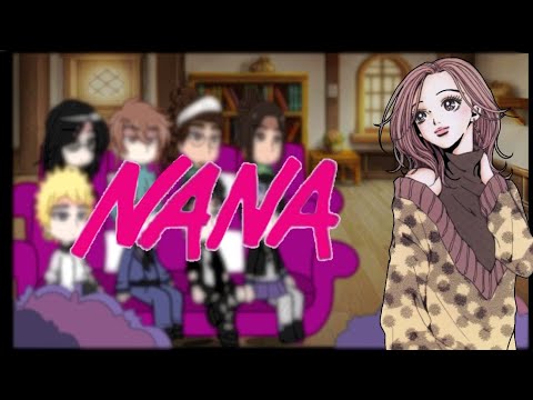 Personajes de nana reaccionan a nana hachi es ???? ( leer descripción)