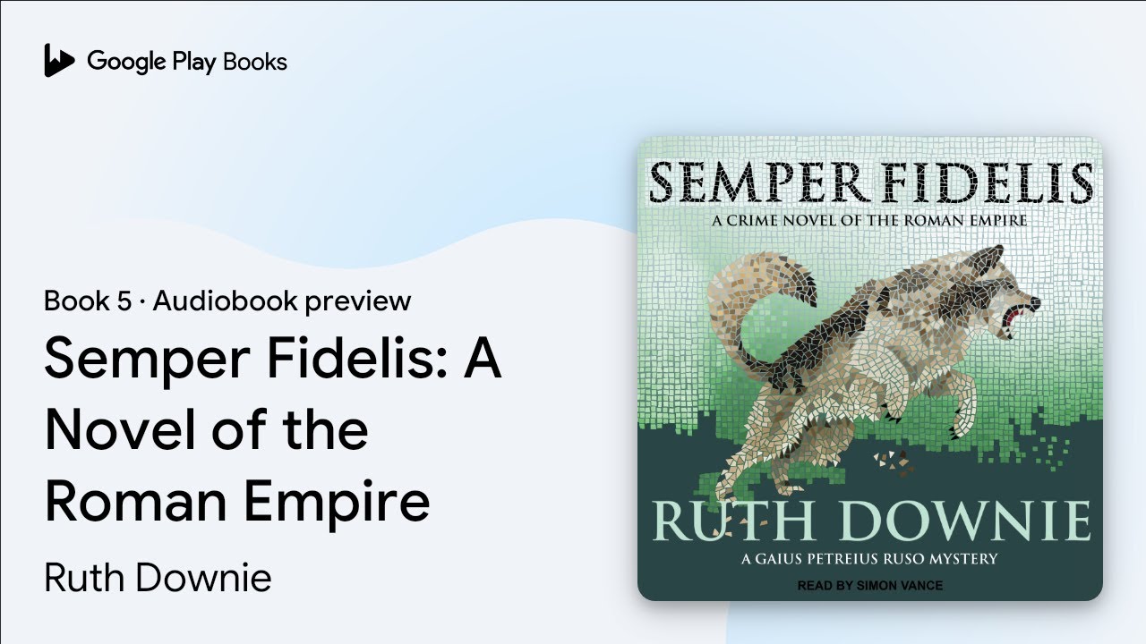 Semper Fidelis: A Novel of the Roman Empire by Ruth Downie · Audiobook ...