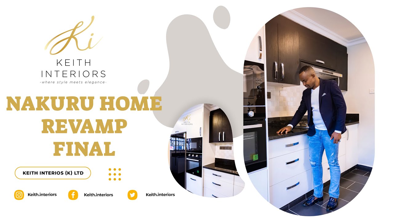 NAKURU HOME REVAMP FINAL || KEITH INTERIORS KENYA - YouTube