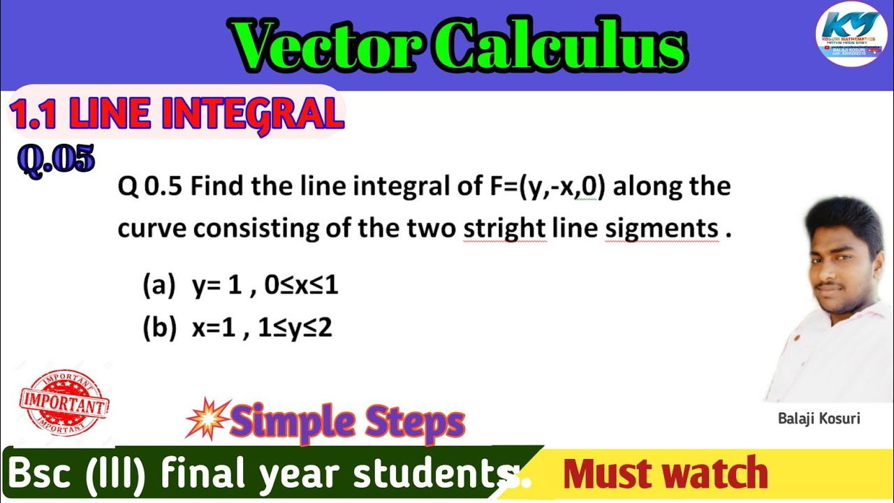 HOW TO SOLVE LINE INTEGRAL IN VECTOR CALCULUS || IMP Q.05 - YouTube
