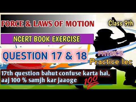 NCERT Book exercise question no. 17 and 18 | Force and Laws of Motion ...