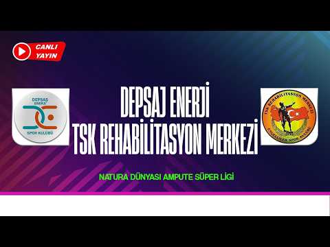 NATURA DÜNYASI AMPUTE FUTBOL SÜPER LİGİ / DEPSAŞ ENERJİ - TSK E.S.K