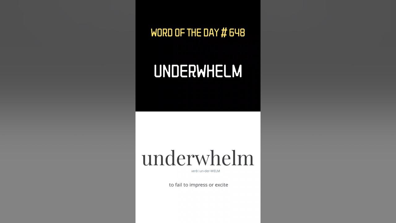 Word of the day is underwhelm #wordofthedayenglish #wordofthedaytoday - YouTube