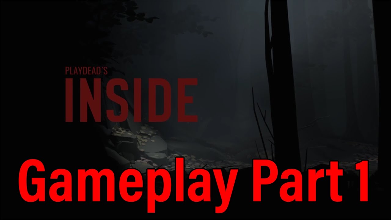 Inside Gameplay Part 1 - YouTube