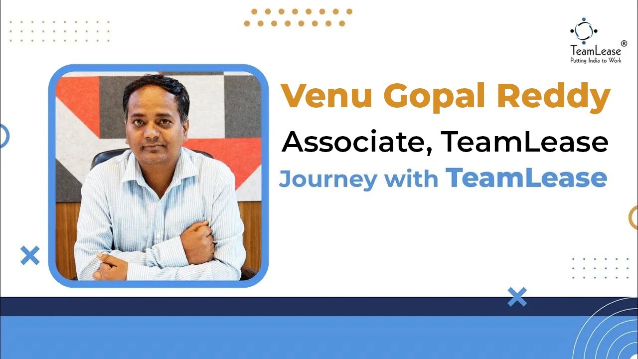 Journey With TeamLease - Venu Gopal Reddy - YouTube