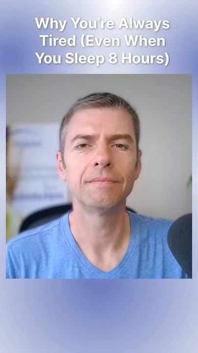 Why You’re Always Tired (Even When You Sleep 8 Hours) - YouTube