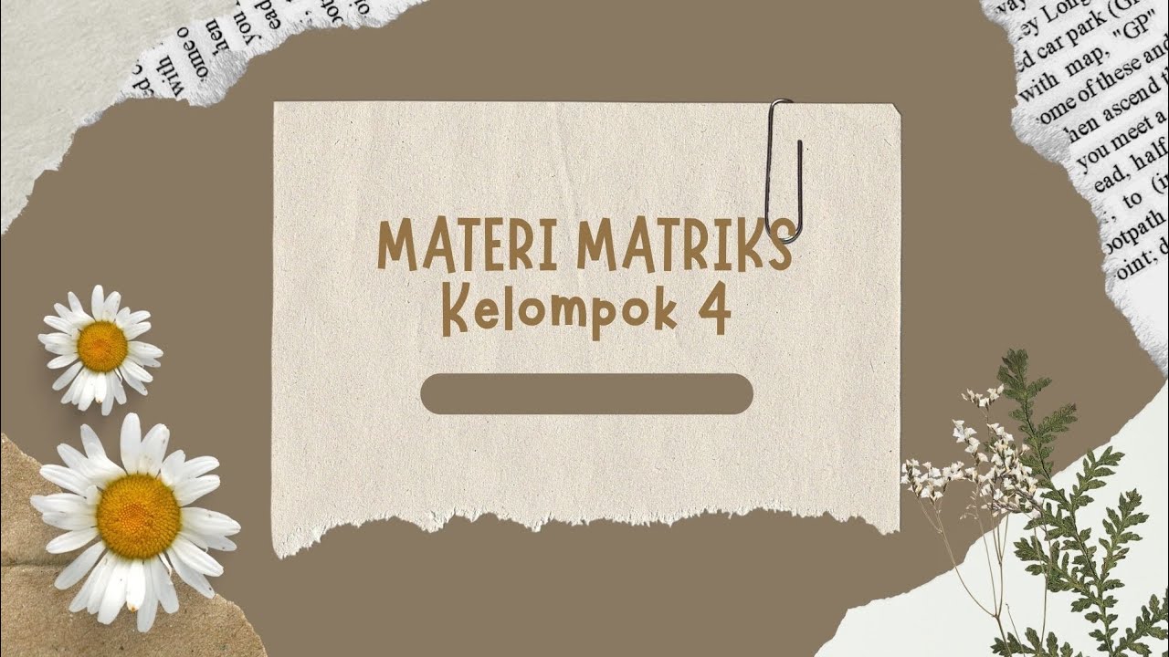 MATRIKS | MTK WAJIB - kelompok 4 XI MIPA 3 pengertian, jenis²,dll ...