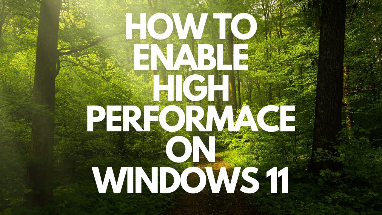 How to enable high performance on Windows 11 - YouTube