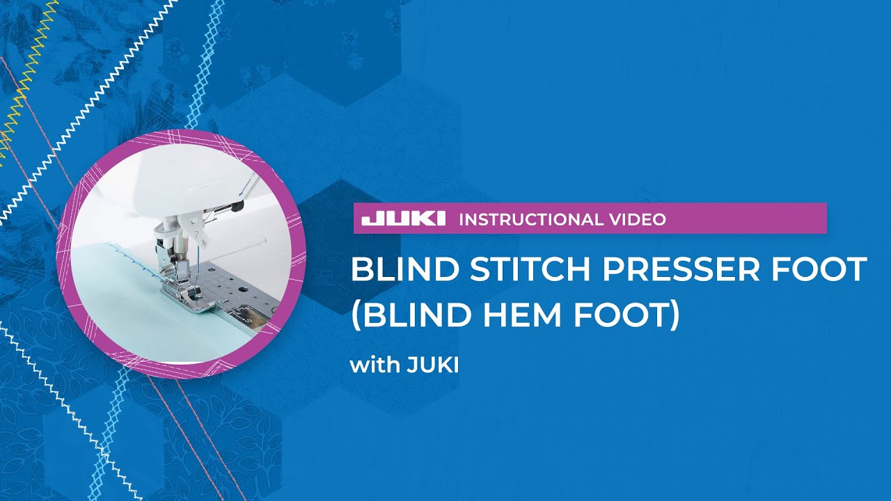 JUKI Accessories: Blind Stitch Presser Foot (Blind Hem Foot) - YouTube