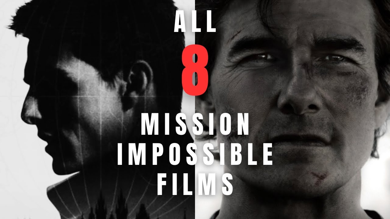 Mission Impossible Franchise: All 8 Films Ranked! (Including MI: The ...