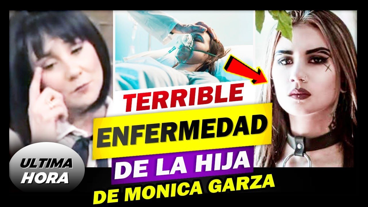 😱 TRISTE REVELACIÓN: DESCUBREN que La HIJA de Mónica Garza PADECE ...